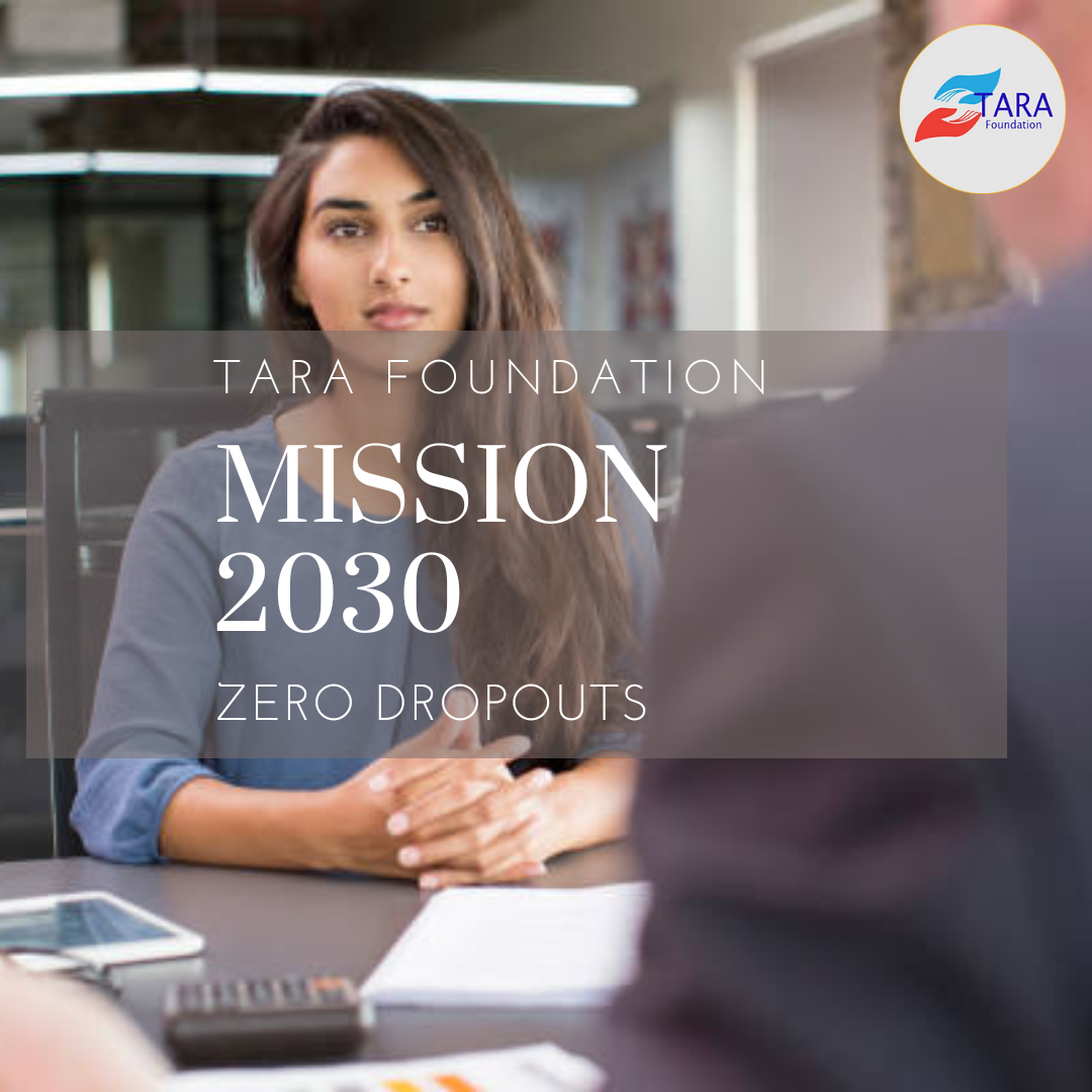 ZERO DROPOUTS : TRANSFORMING LIVES, STARTING YOUNG – Tara Foundation
